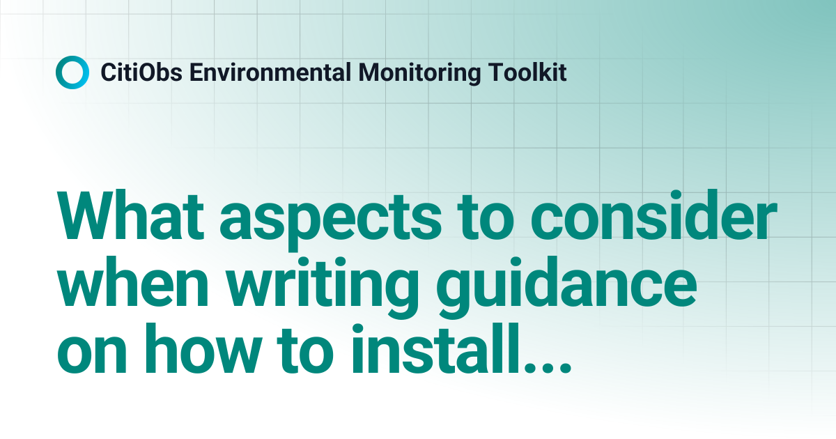 What aspects to consider when writing guidance on how to install ...