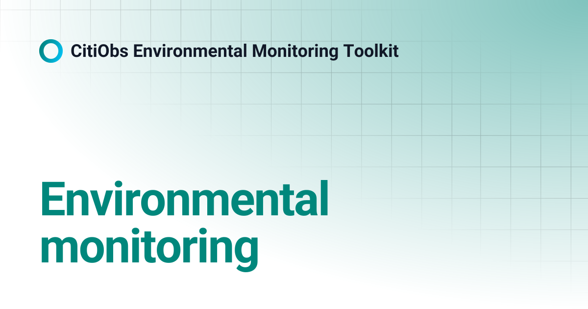 Environmental monitoring | CitiObs Environmental Monitoring Toolkit